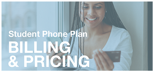 Student Phone Plan - Billing & Pricing